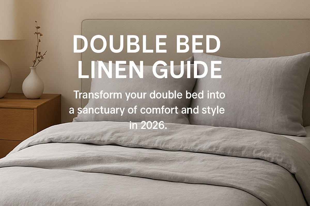 Double Bed Bed Linen Guide: Choosing the Perfect Set 2026 – Happy Home Shop